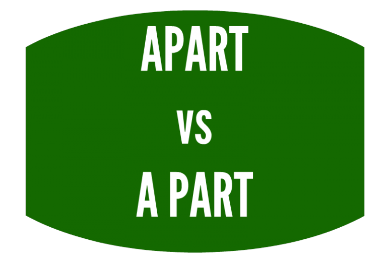 Apart vs A Part – Which One To Use? - Online Spellcheck Blog